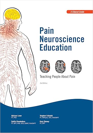 Pain Neuroscience Education: Teaching People About Pain: 9781942798118 ...