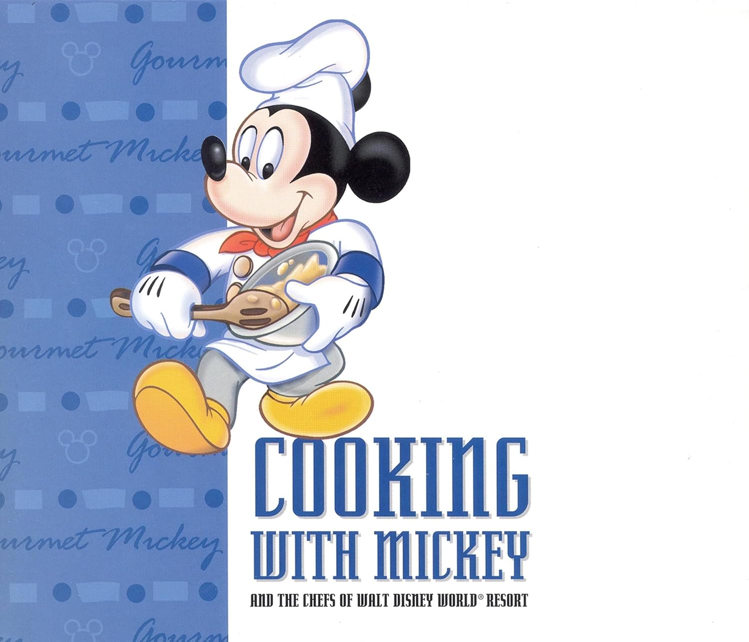 Cooking With Mickey and the Chefs of Walt Disney World (A Disney Parks ...