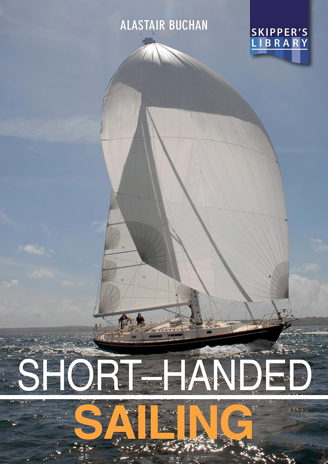 Short-Handed Sailing: Sailing solo or short-handed (Skipper's Library ...