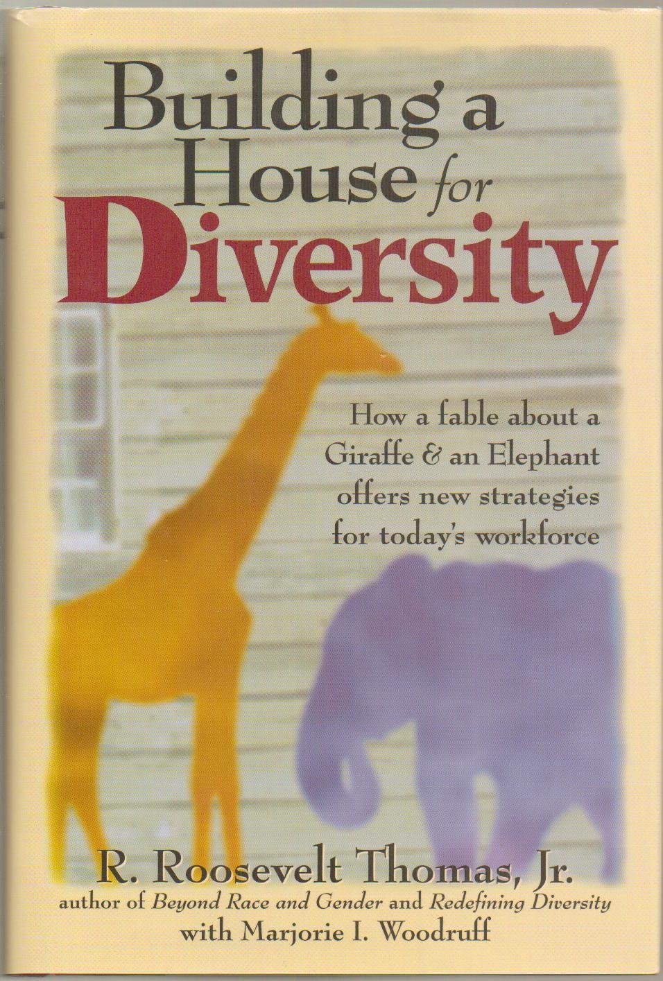 Building a House For Diversity: A Fable About a Giraffe & an Elephant ...