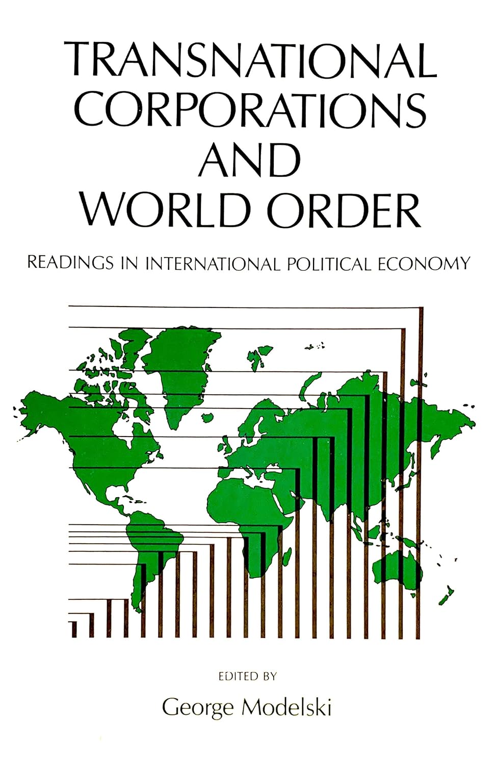 Transnational Corporations and World Order: Modelski, George ...