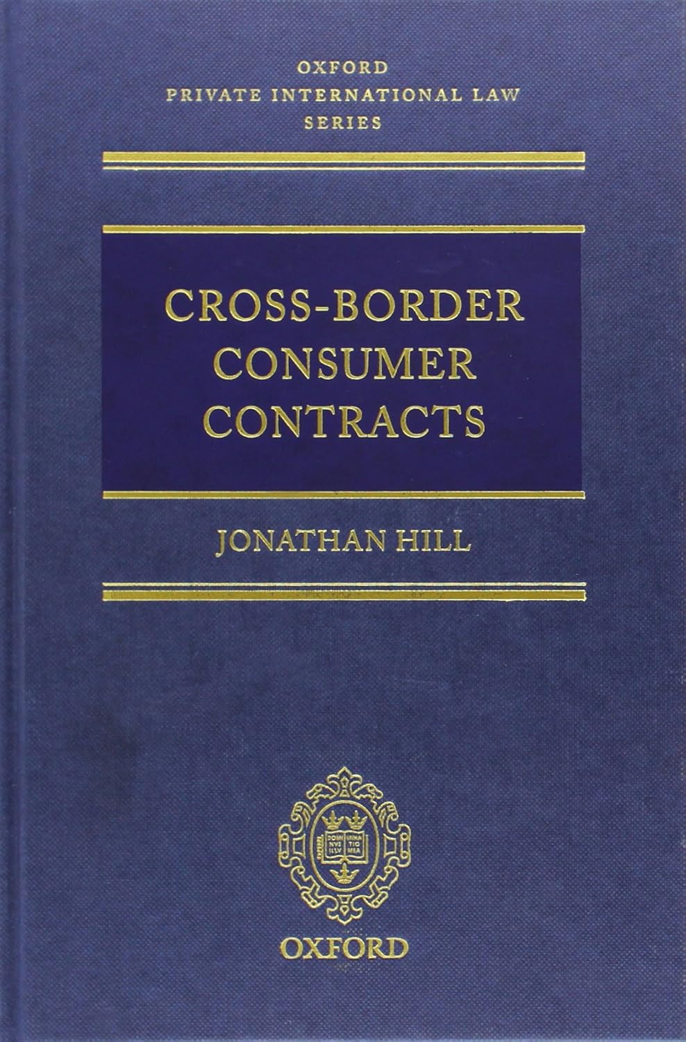Cross-Border Consumer Contracts (Oxford Private International Law ...