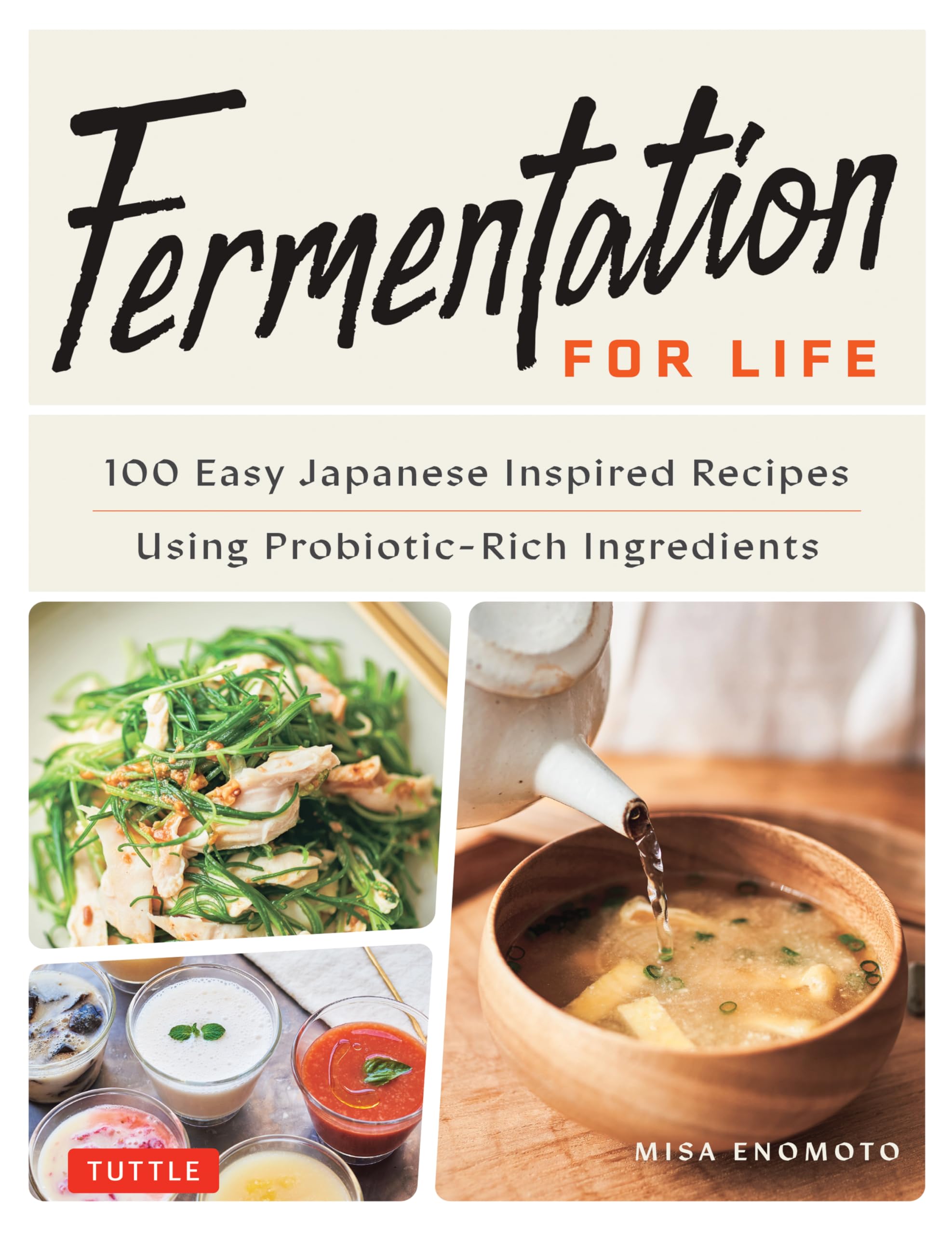 Fermentation for Life: 100 Easy Japanese Inspired Recipes Using ...