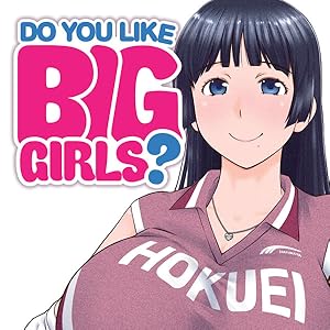 Amazon.com: Do You Like Big Girls? Vol. 4 eBook : Aizome, Goro, Aizome, Goro: Kindle Store
