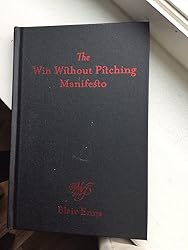 The Win Without Pitching Manifesto: Blair Enns: 9781605440040: Books ...