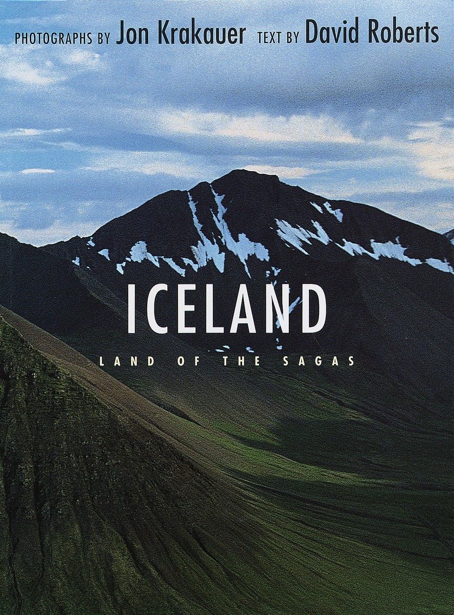 Iceland: Land of the Sagas: Krakauer, Jon, Roberts, David ...