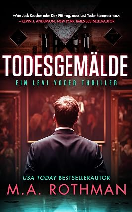 Todesgemälde (Ein Levi Yoder Thriller 5) eBook : Rothman, M.A., Krug ...