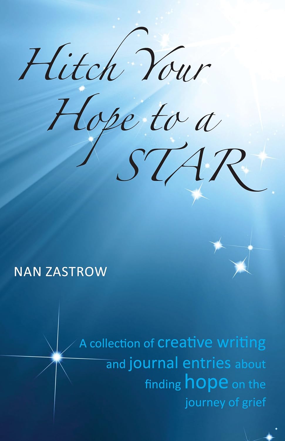 Hitch Your Hope to a Star: Nan Zastrow: 9781561232291: Amazon.com: Books