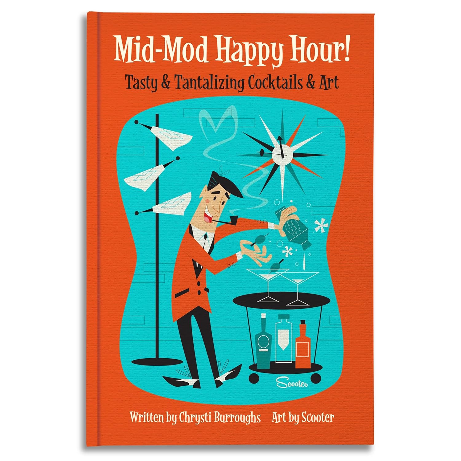 Mid-Mod Happy Hour! Book: Chrysti Burroughs, Scooter: 9798218237189 ...