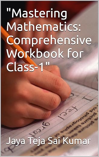 "Mastering Mathematics: Comprehensive Workbook for Class-1" eBook : Sai ...