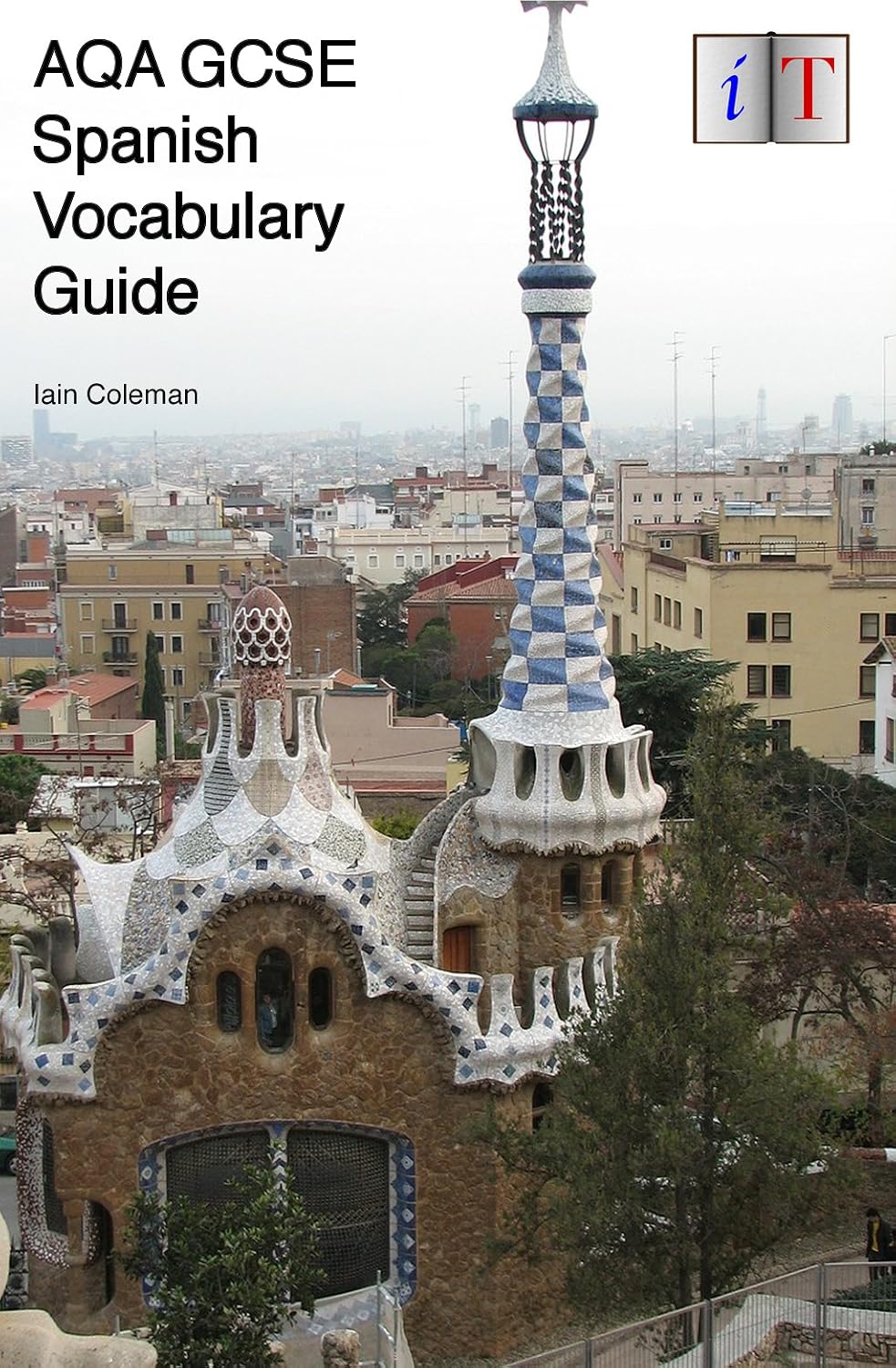 AQA GCSE Spanish Vocabulary Guide eBook : Coleman, Iain: Amazon.co.uk ...