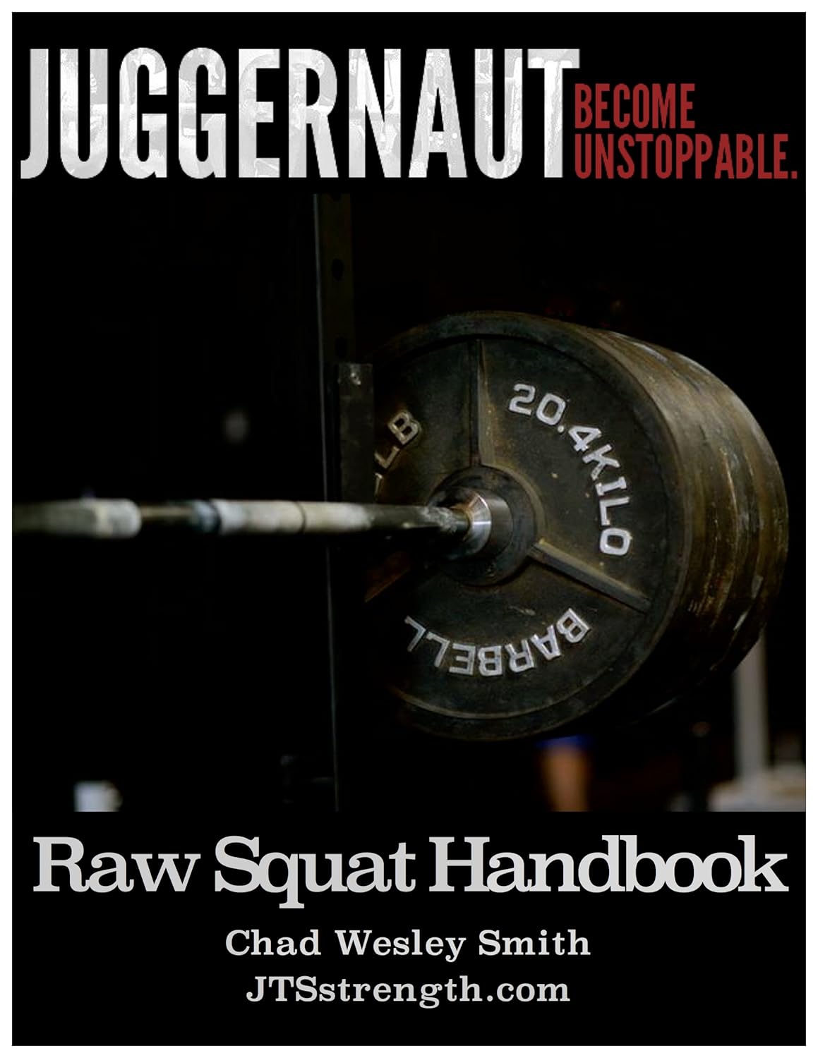 Amazon.com: Juggernaut Raw Squat Handbook eBook : Smith, Chad Wesley ...