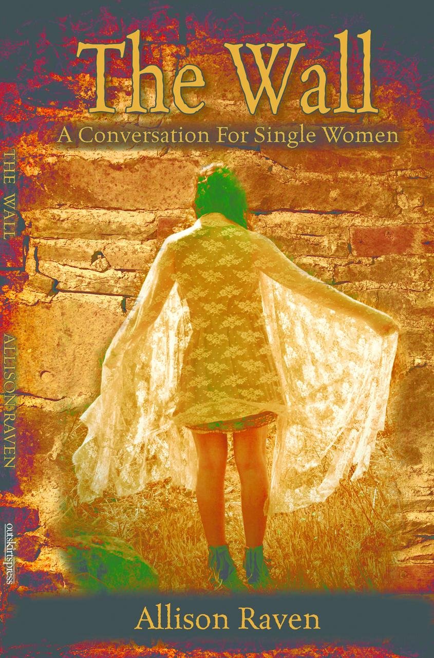 The Wall: A Conversation For Single Women - Kindle edition by Raven ...