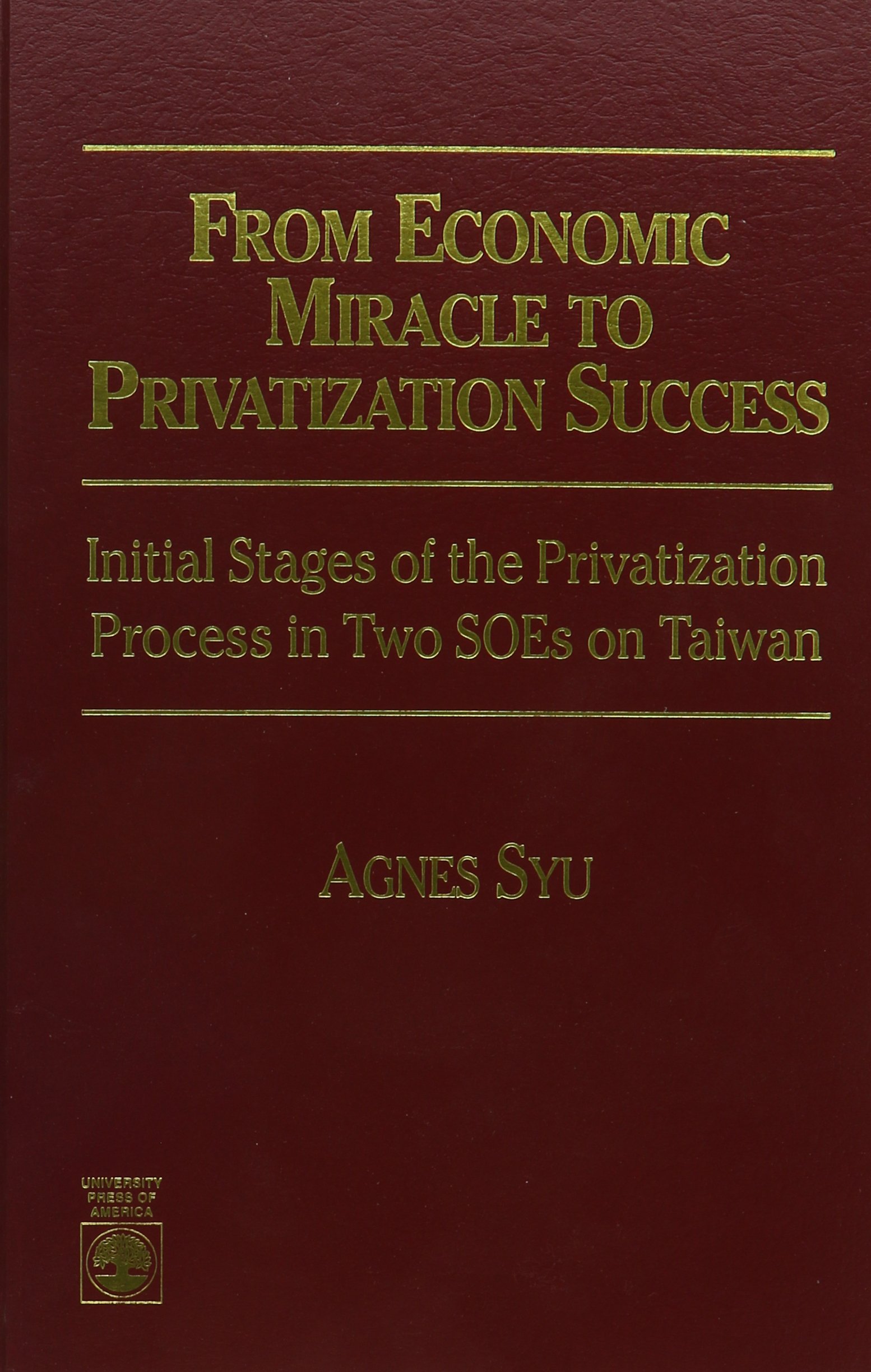 From Economic Miracle to Privatization: 9780819197689: Business ...