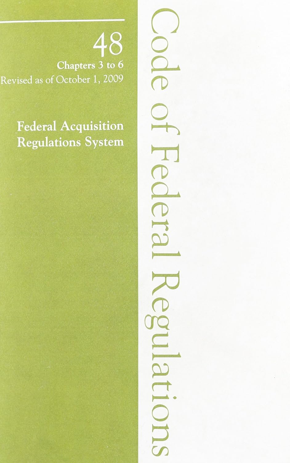 2009 48 CFR Chapter 3-6 (2009 Title 48: Federal Acquisition Regulations ...