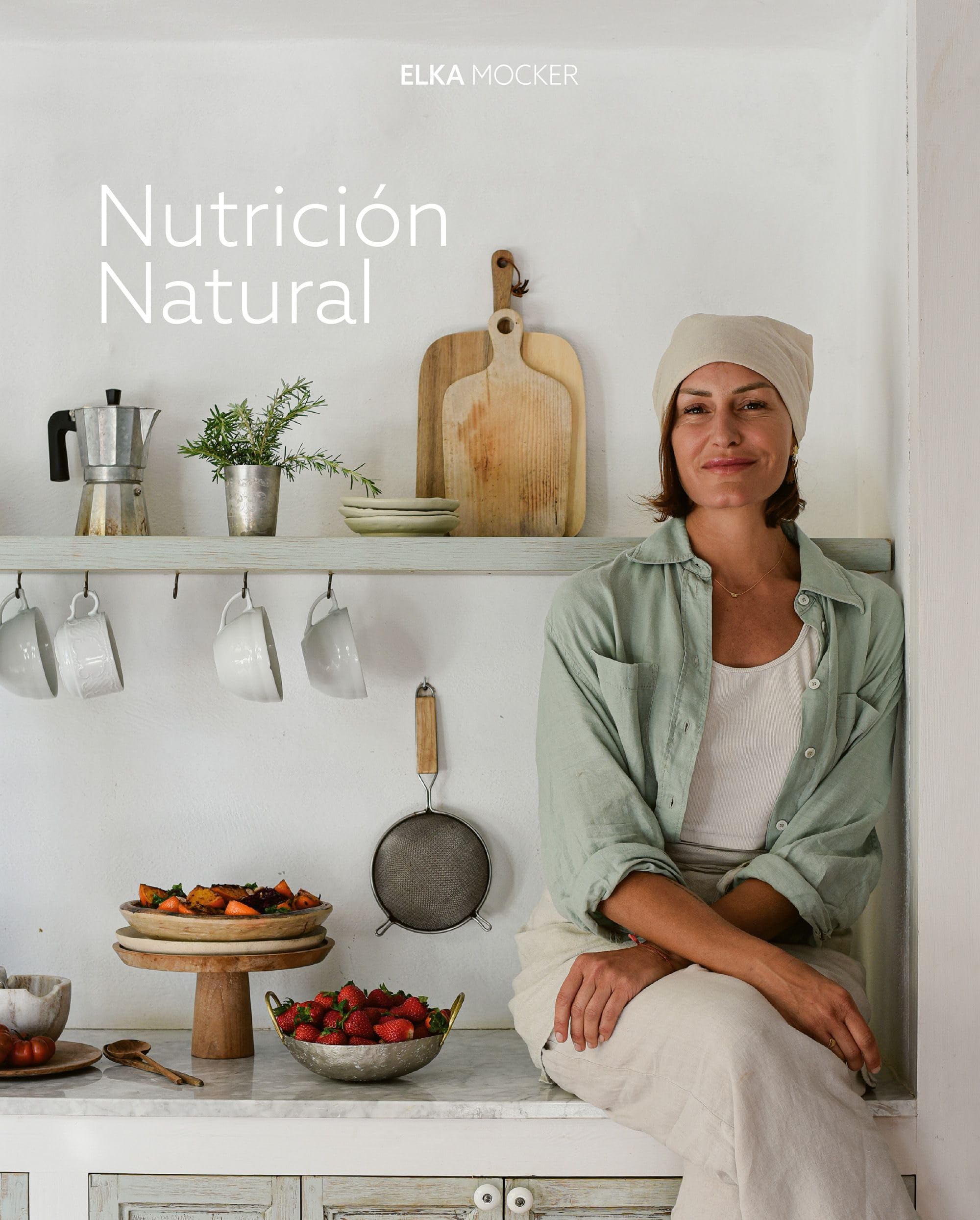 Nutrición natural: Mocker, Elka: 9788419466976: Amazon.com: Books