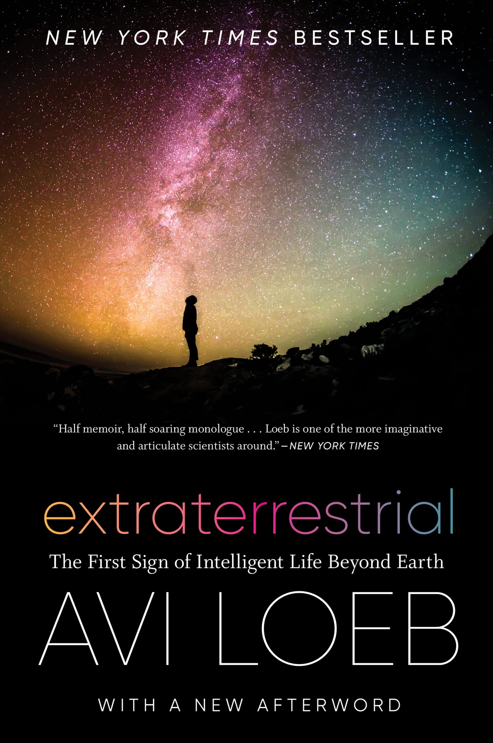 Extraterrestrial: The First Sign of Intelligent Life Beyond Earth: Loeb ...