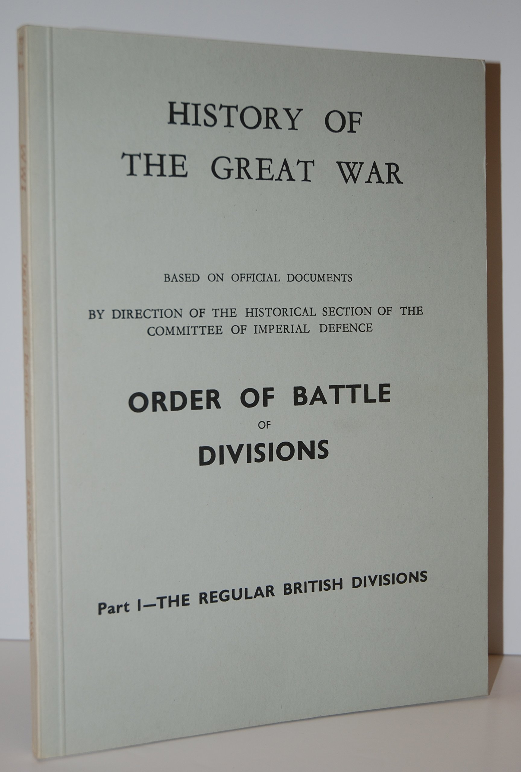 HISTORY OF THE Great War Based on Official Documents - Order of Battle ...