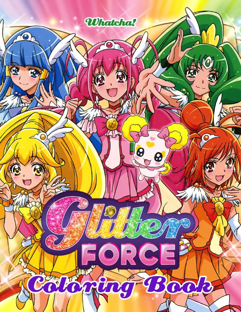 Buy Whatcha! - Glitter Force Coloring Book: スマイルプリキュア！Smile PreCure ...
