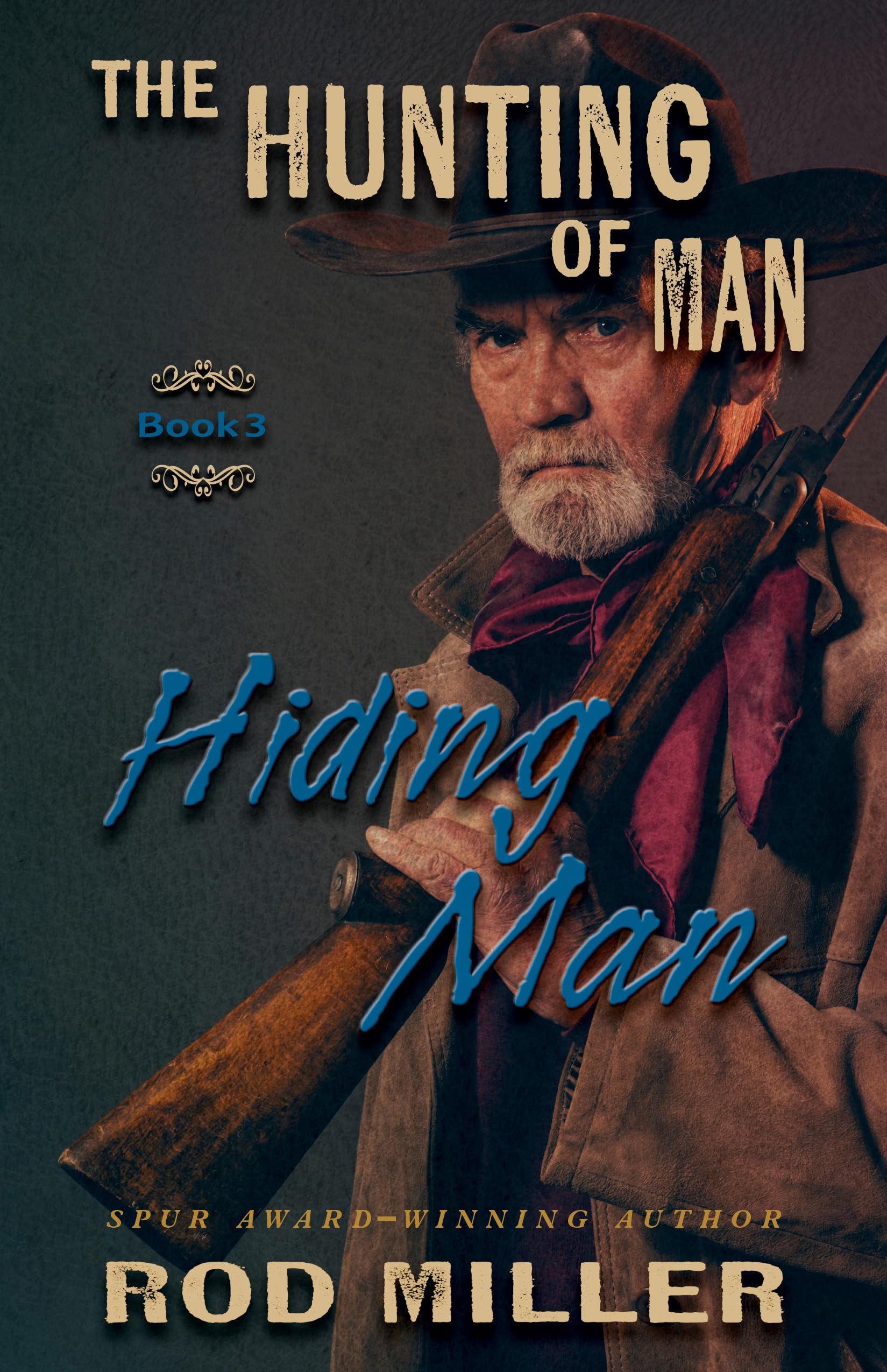 Hiding Man (The Hunting of Man Trilogy, 3): Miller, Rod: 9781420517262 ...