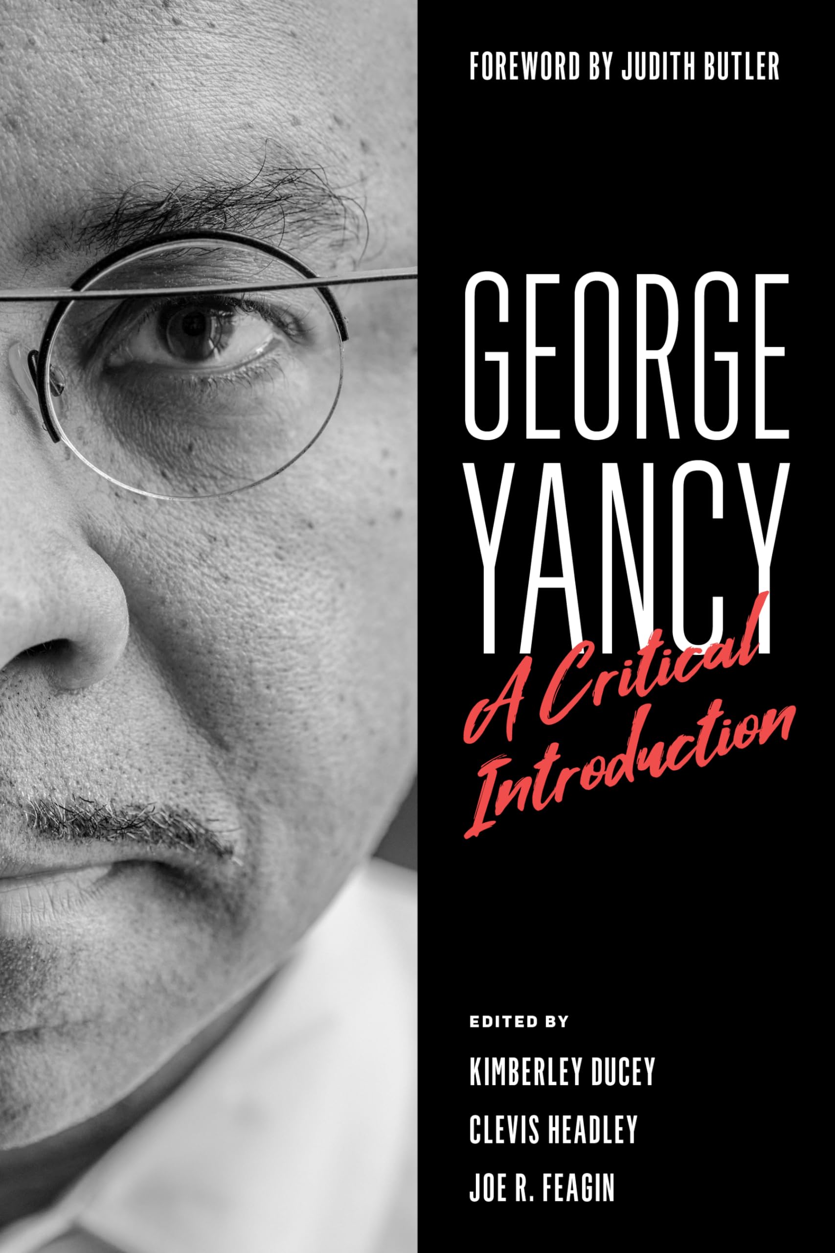 George Yancy: A Critical Introduction: Ducey, Kimberley, Headley ...