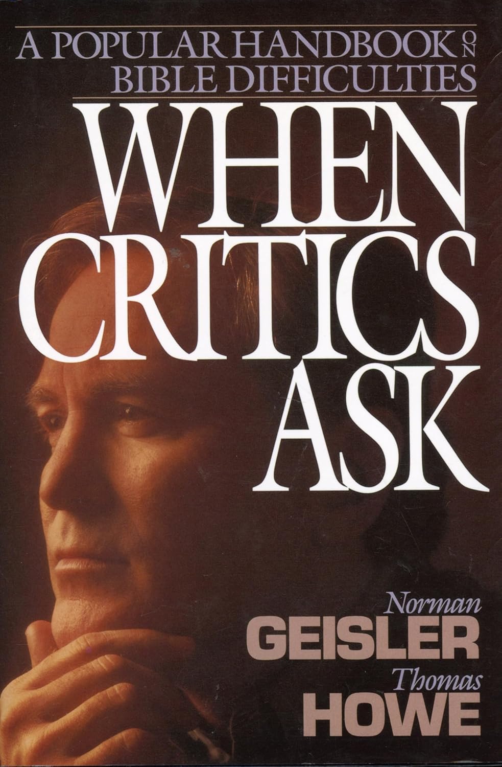When Critics Ask: A Popular Handbook on Bible Difficulties: Geisler ...