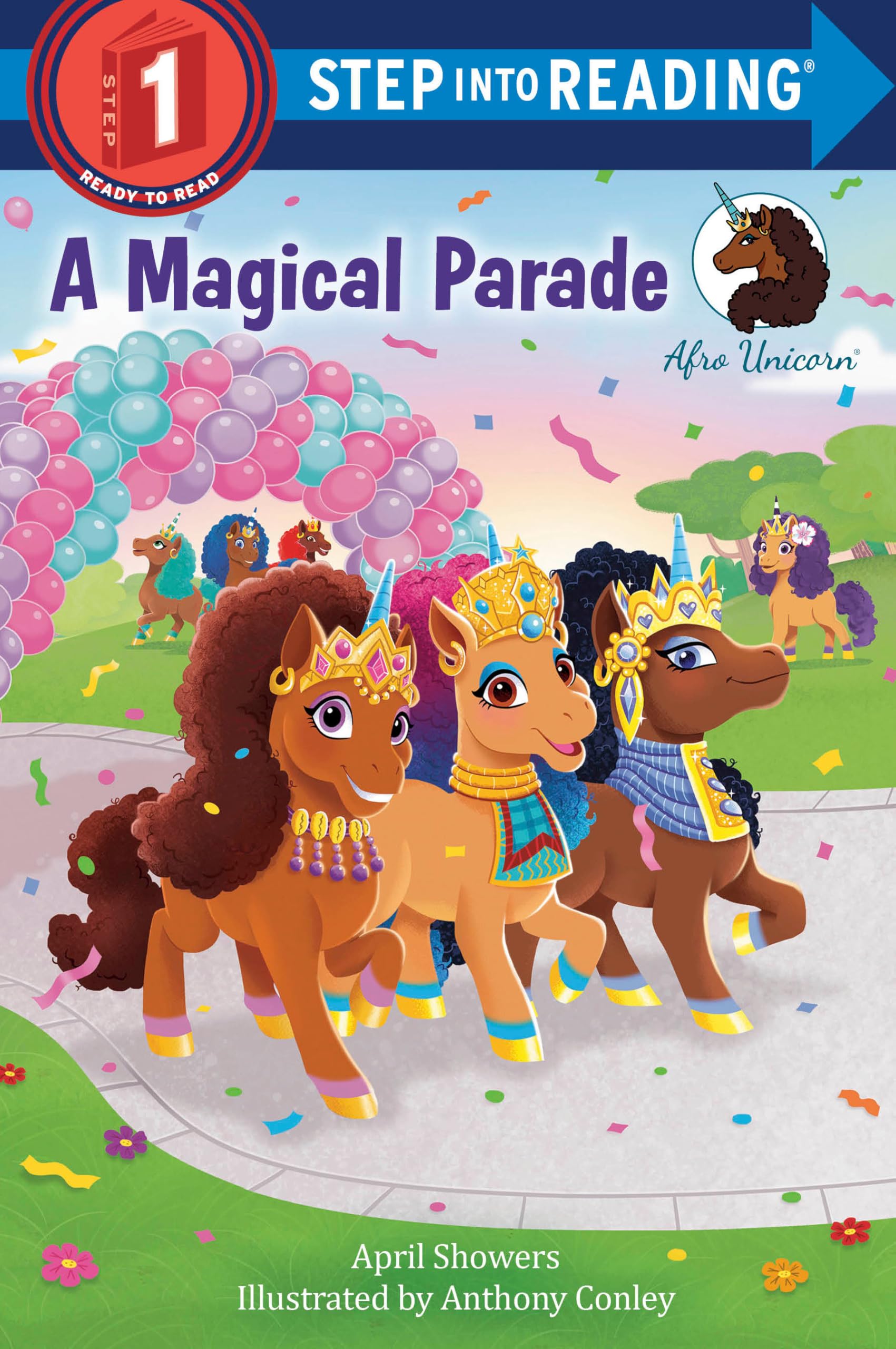 Afro Unicorn: A Magical Parade (Step into Reading): Showers, April ...