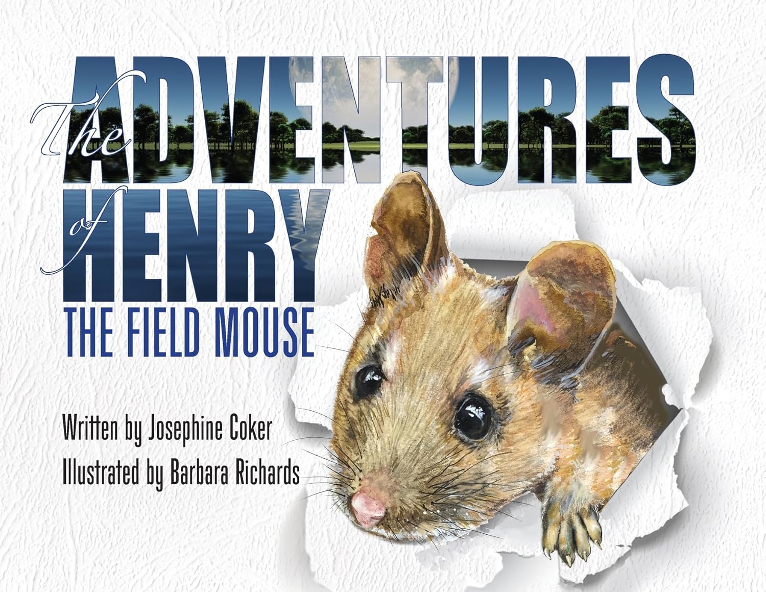The Adventures of Henry the Field Mouse: Coker, Josephine, Dockstader ...