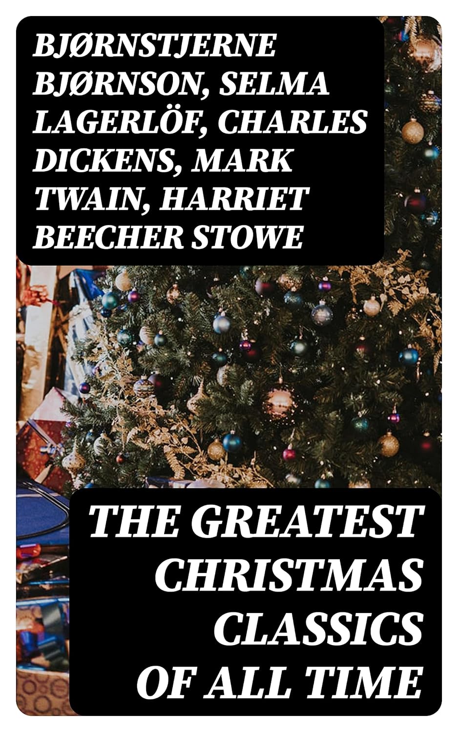 The Greatest Christmas Classics of All Time: 200+ Christmas Novels ...