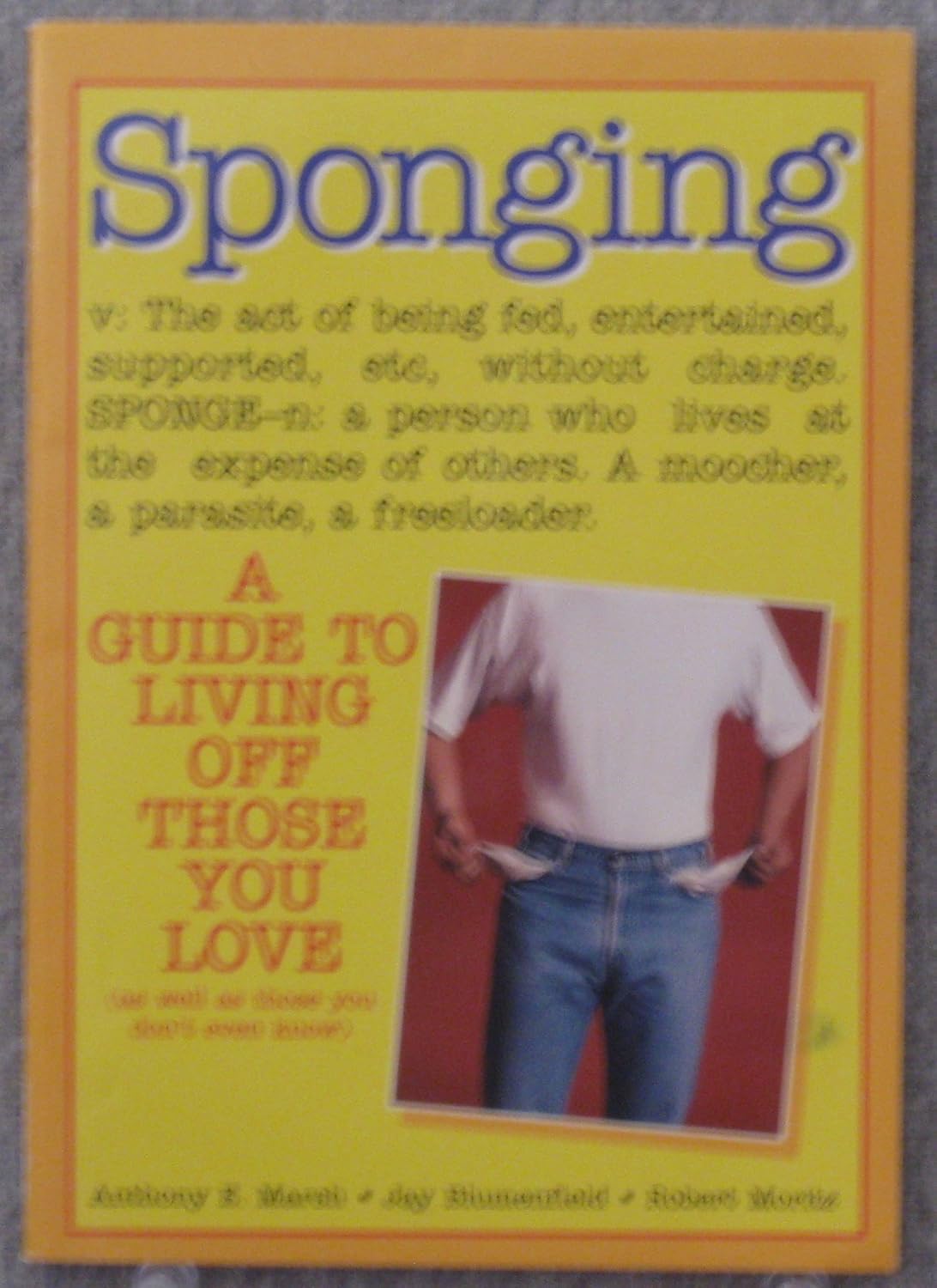 Sponging: A Guide to Living Off Those You Love: Marsh, Anthony E ...