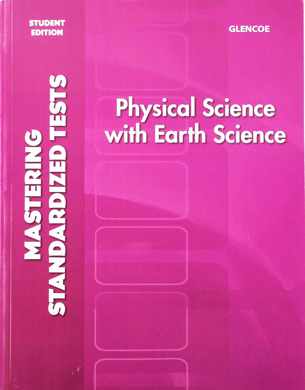 Physical Science with Earth Science, Mastering Standardized Tests ...