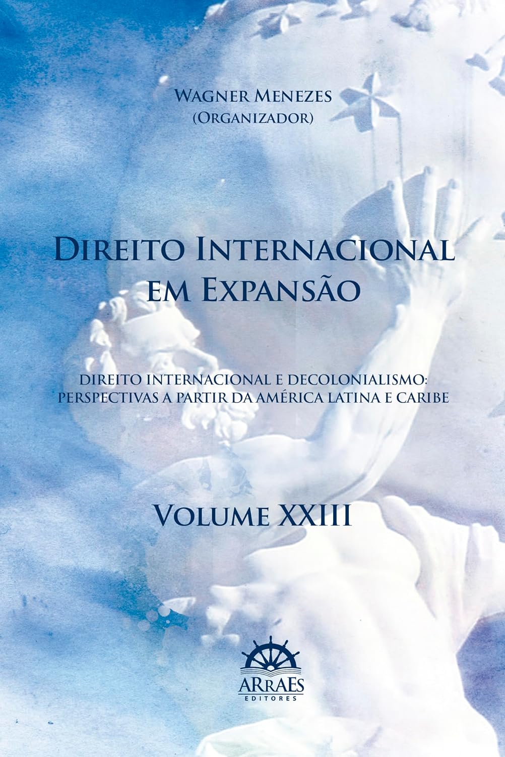 Direito Internacional em Expansão: Anais do 21º Congresso Brasileiro de ...