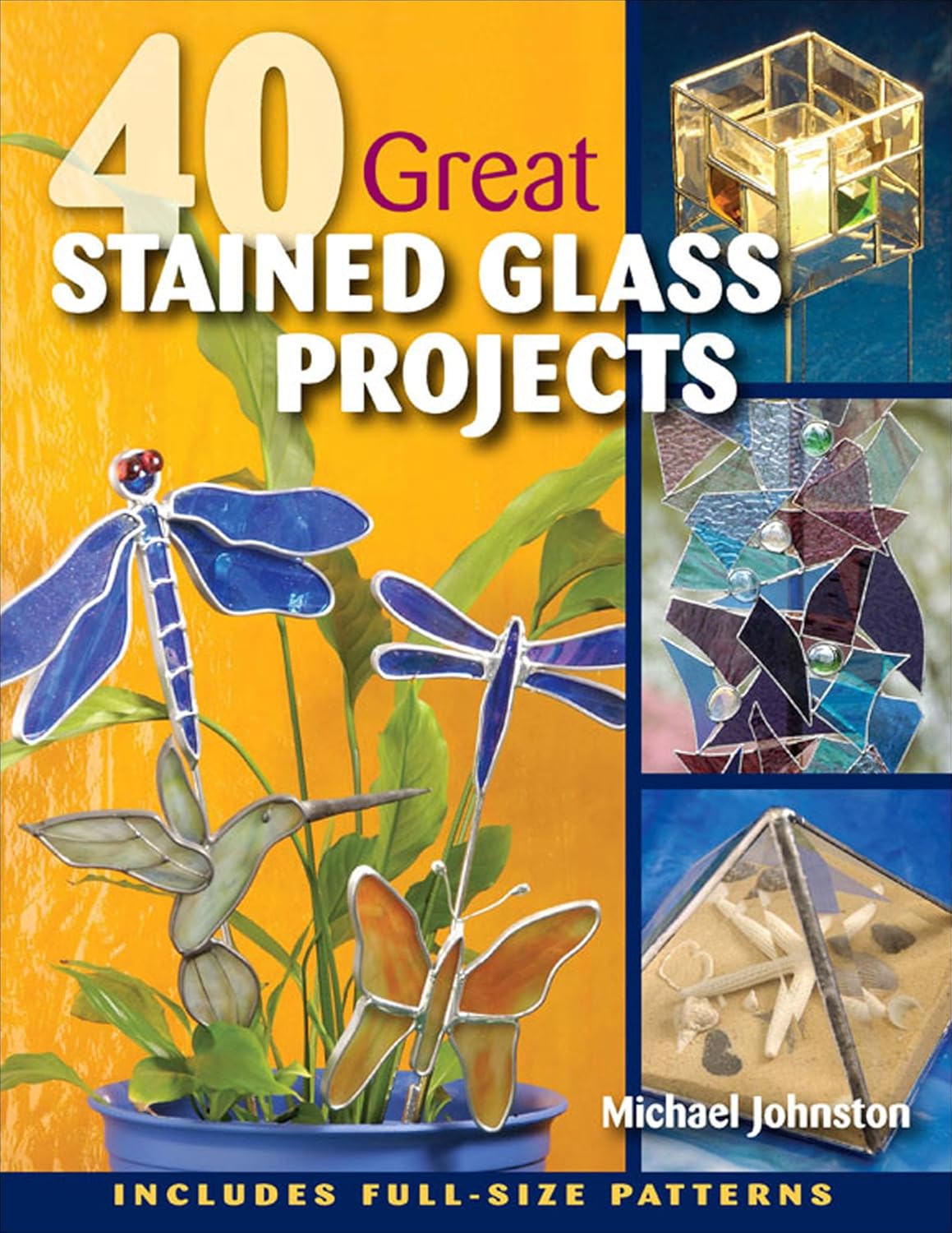 Amazon.com: 40 Great Stained Glass Projects eBook : Johnston, Michael ...