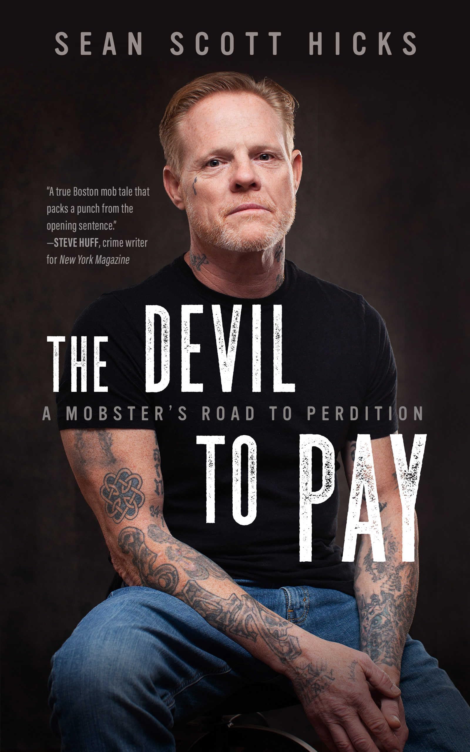 The Devil to Pay: A Mobster's Road to Perdition: Sean Scott Hicks ...
