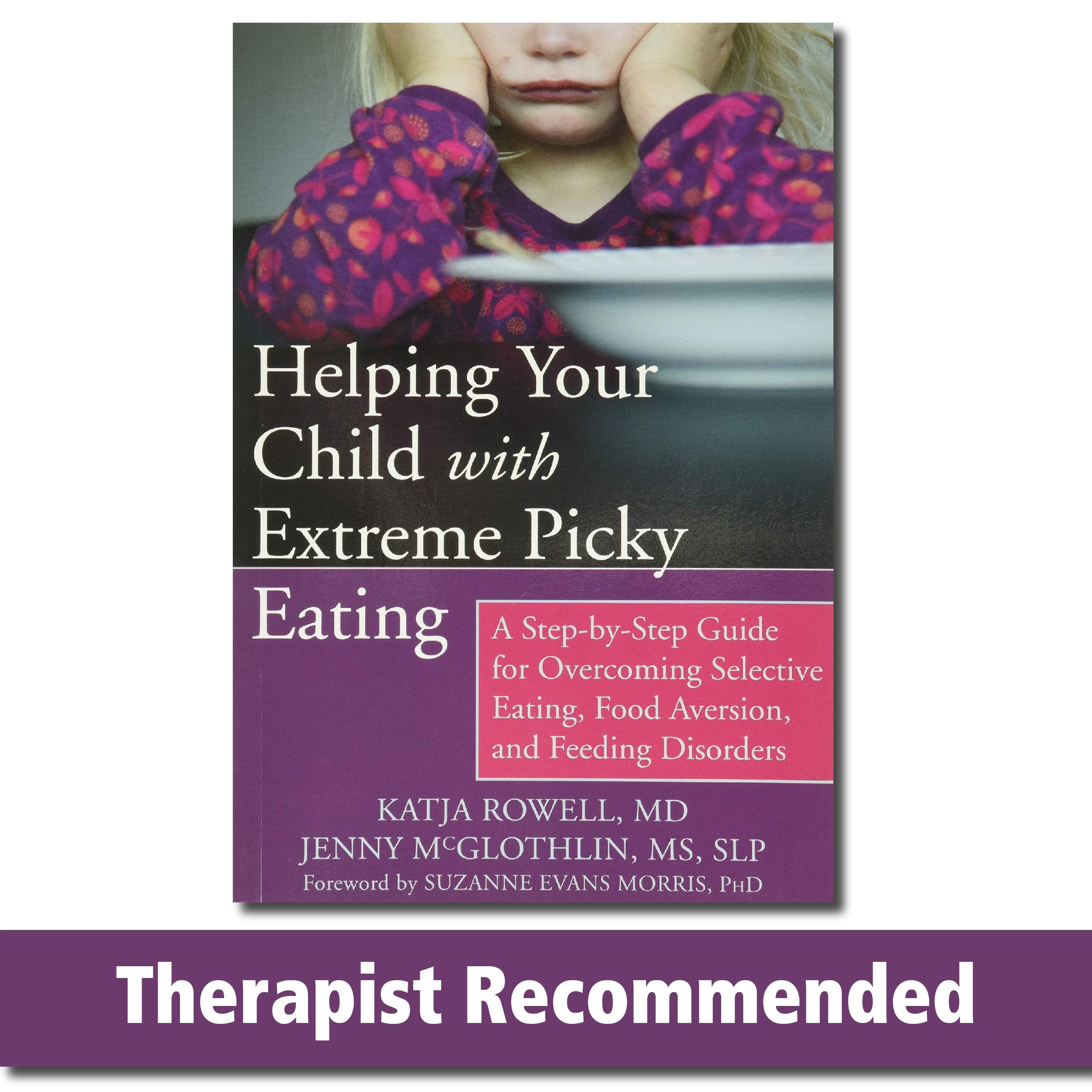 Helping Your Child with Extreme Picky Eating: A Step-by-Step Guide for ...