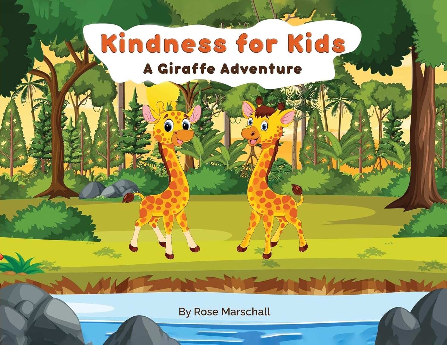 Kindness For Kids A Giraffe Adventure: Marschall, Rose: 9798869268723 ...