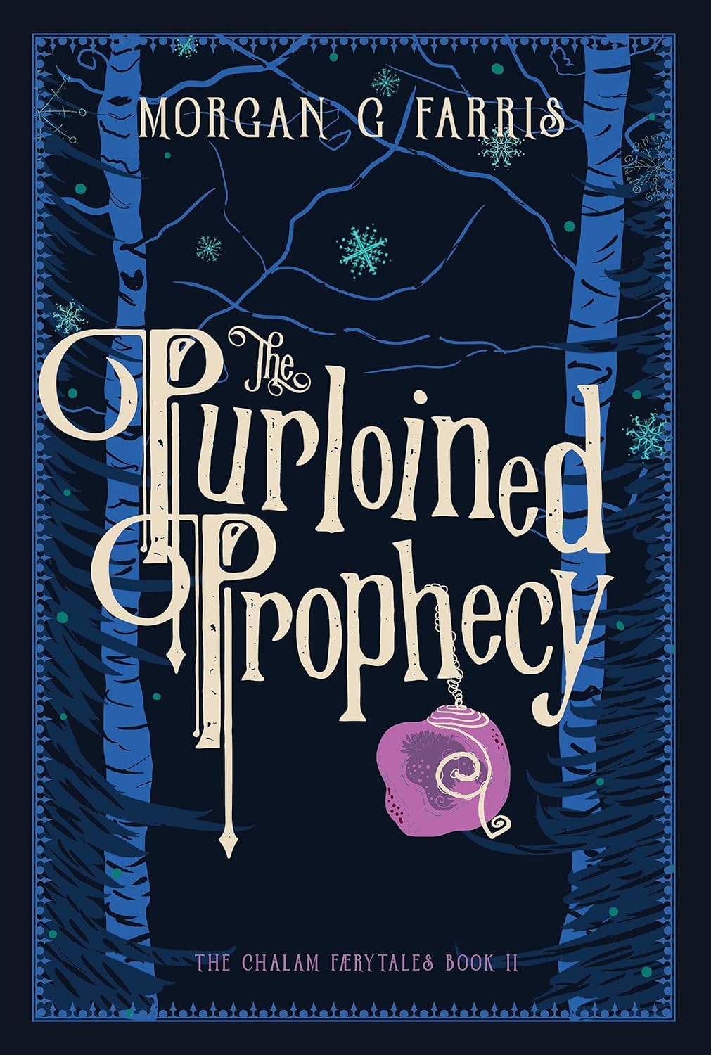 The Purloined Prophecy (The Chalam Færytales Book 2) eBook : Farris ...