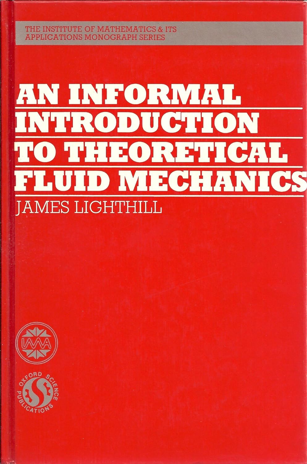An Informal Introduction to Theoretical Fluid Mechanics (The Institute ...
