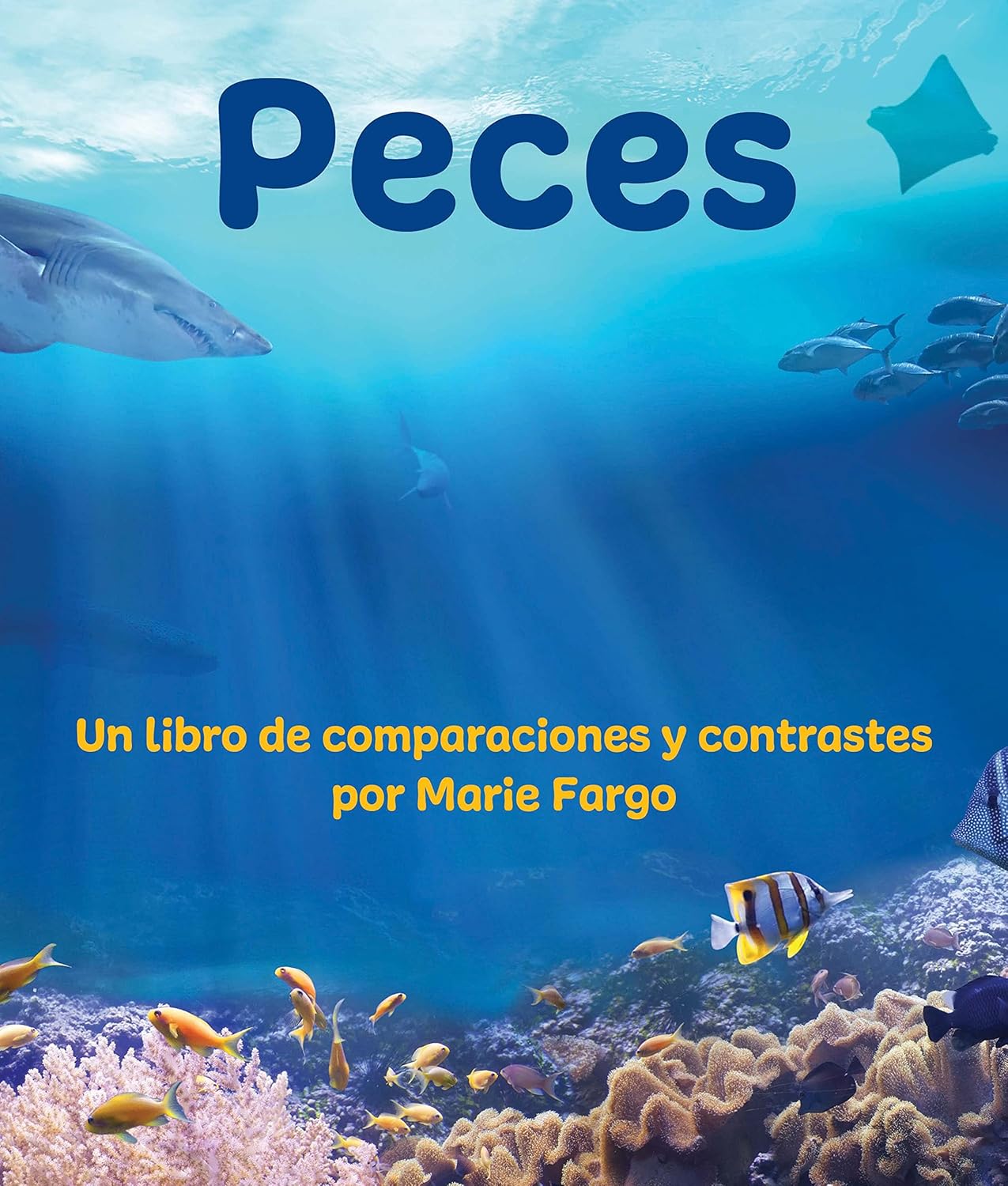 Peces: Un Libro de Comparaciones Y Contrastes : Fargo, Marie, de la ...