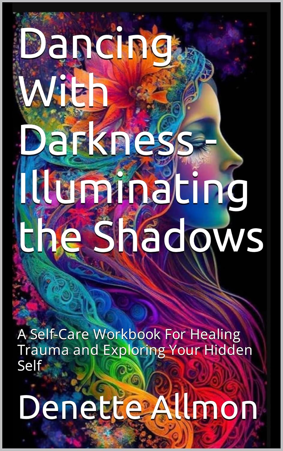 Amazon.com: Dancing With Darkness - Illuminating the Shadows: A Self ...