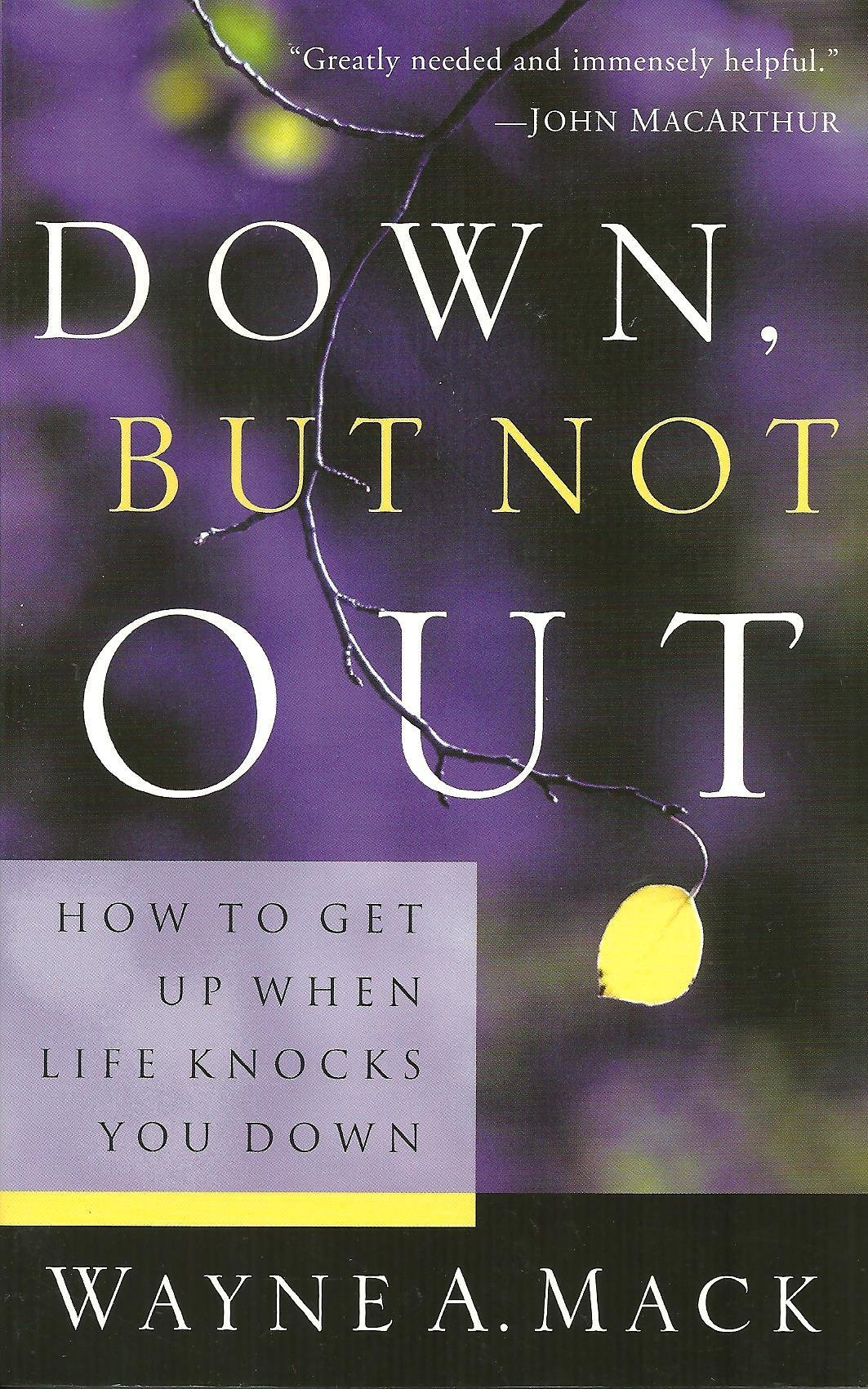 Down, But Not Out: How to Get Up When Life Knocks You Down (Strength ...