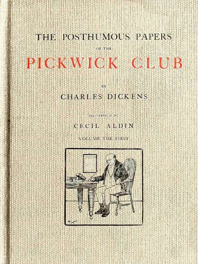 THE POSTHUMOUS PAPERS OF THE PICKWICK CLUB: Volume the first, 1910 ...