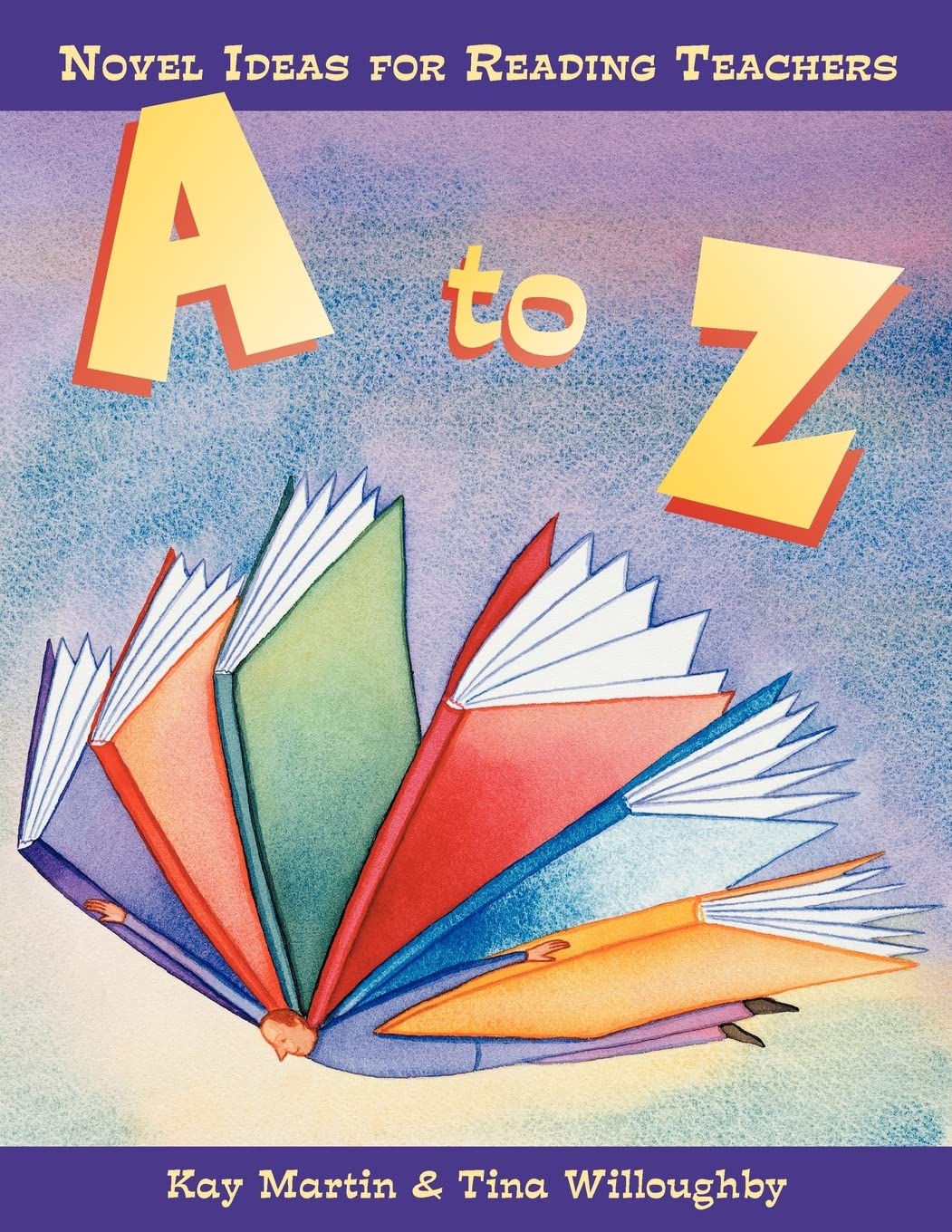 Amazon.com: A to Z: Novel Ideas for Reading Teachers: 9781877673429 ...