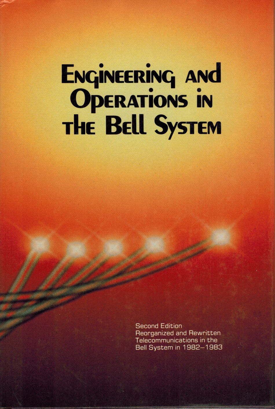 Engineering and Operations in the Bell System: At&t Bell Laboratories ...