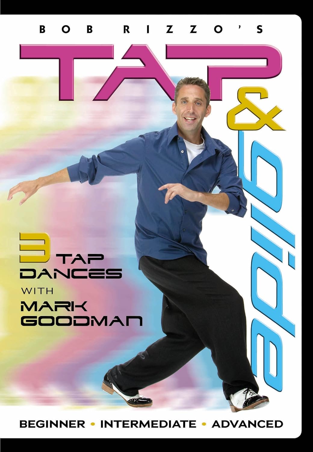 Amazon.com: Bob Rizzo: Tap & Glide-Tap Dance with Mark Goodman : Mark ...