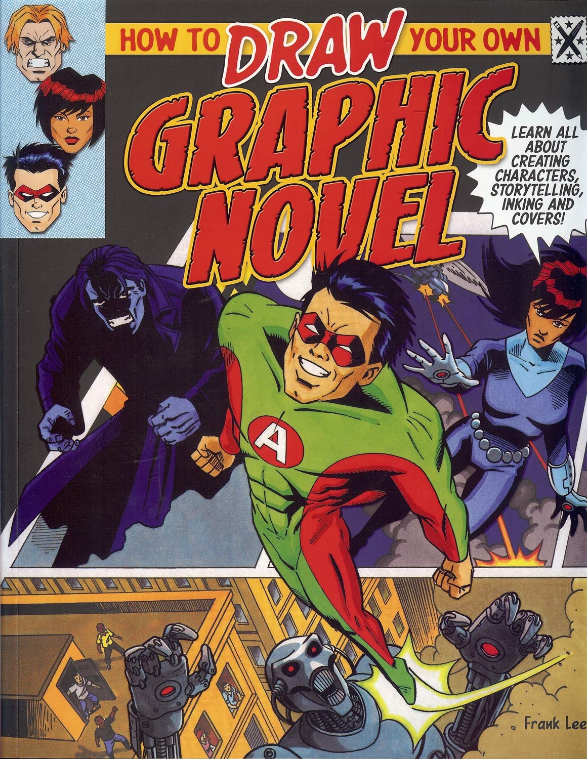How to Draw Your Own Graphic Novel: Learn All about Creating Characters ...