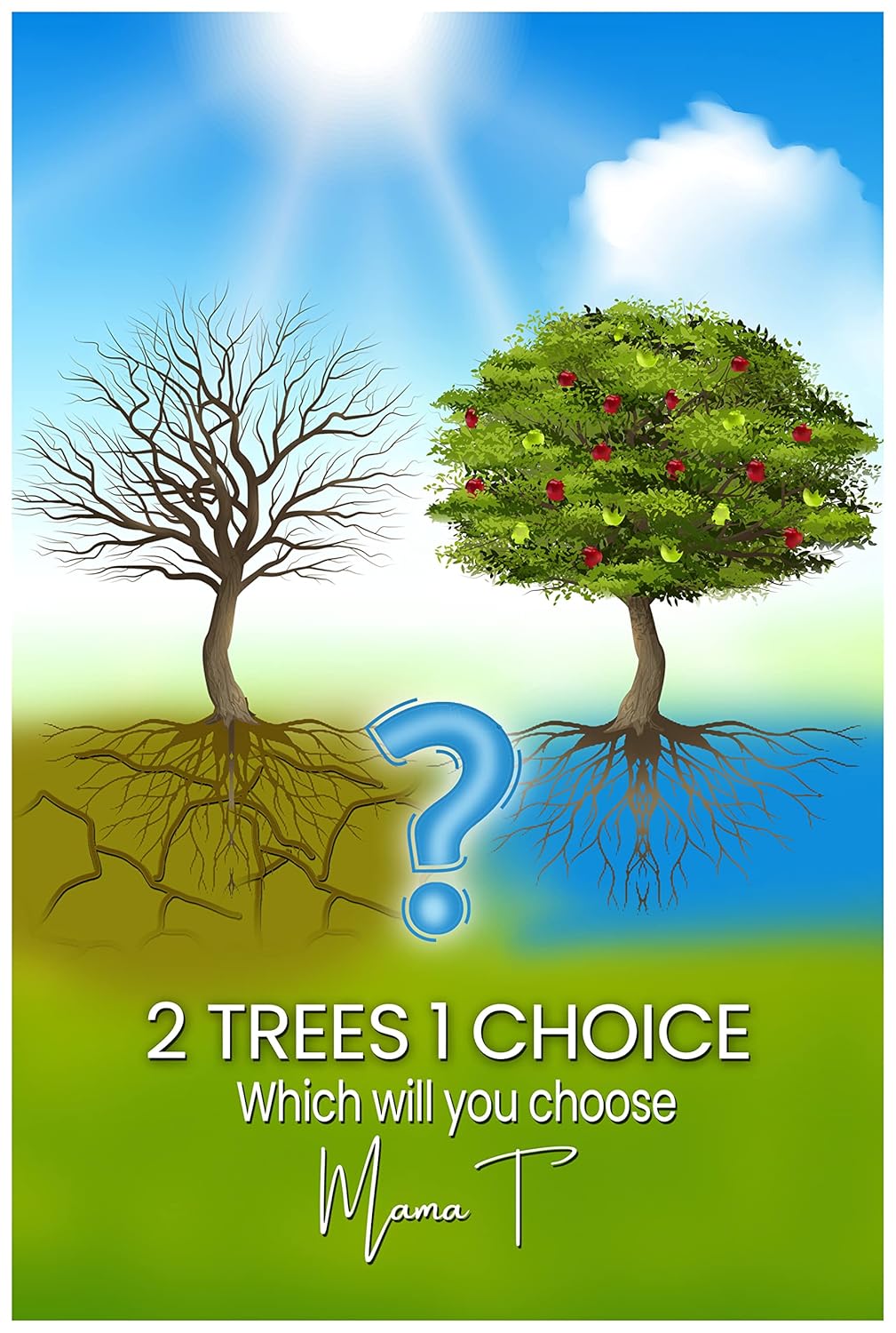 2 Trees, 1 Choice: Which Will You Choose? (2 Trees 1 Choice) eBook ...