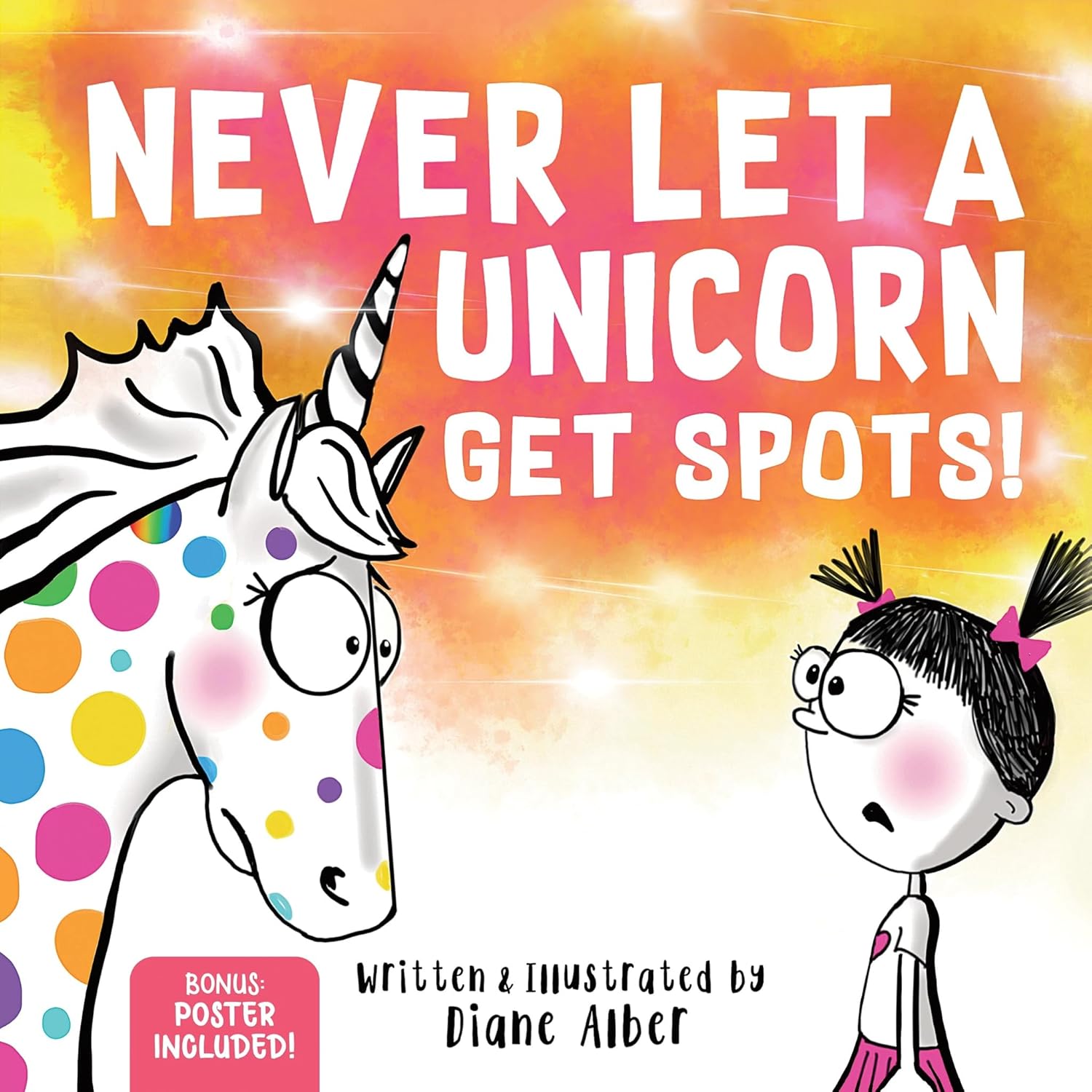 Never Let a Unicorn Get Spots: A Funny Picture Book for the Little ...