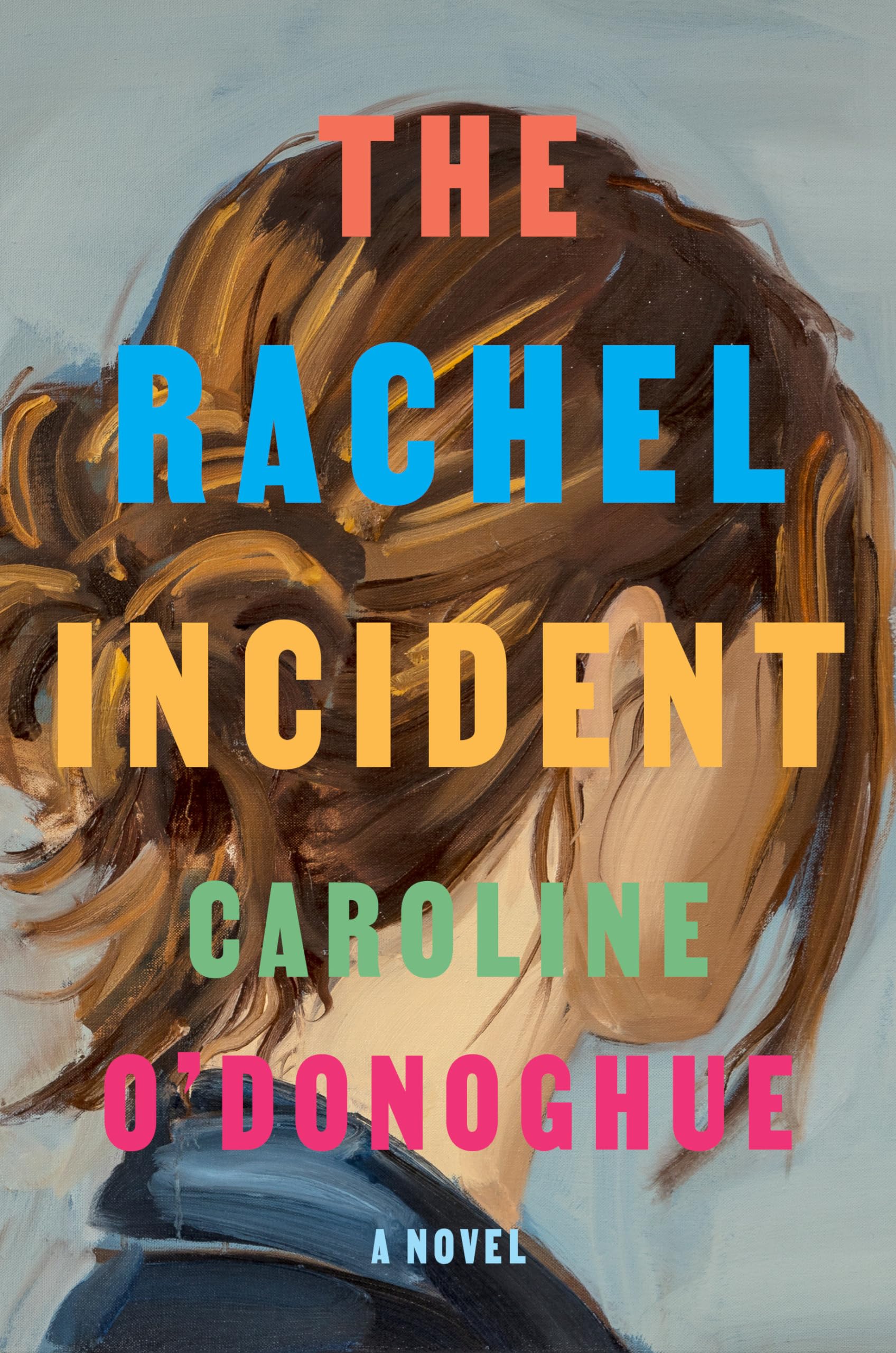 Amazon.com: The Rachel Incident: A novel: 9780593535707: O'Donoghue ...