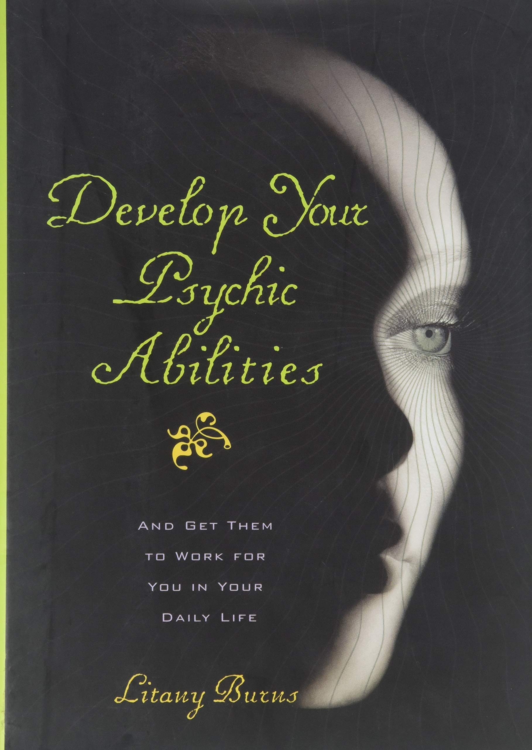 Develop Your Psychic Abilities: Litany Burns: 9781435101920: Amazon.com ...